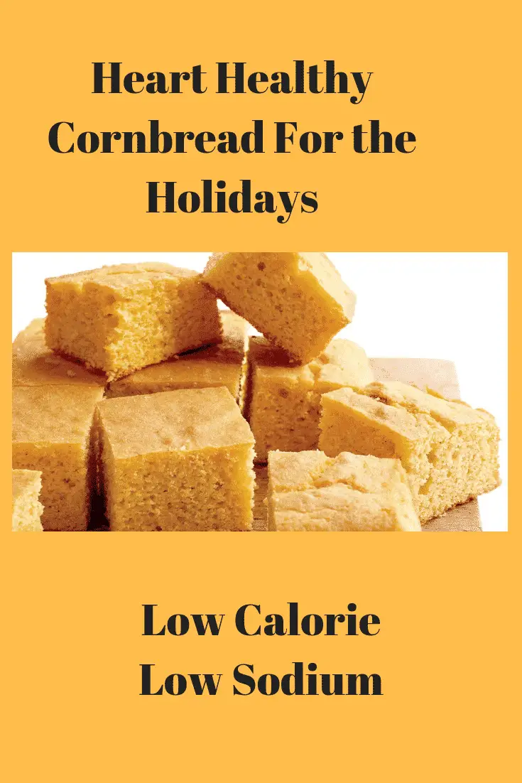 The Delicious And Heart Healthy Cornbread Recipe